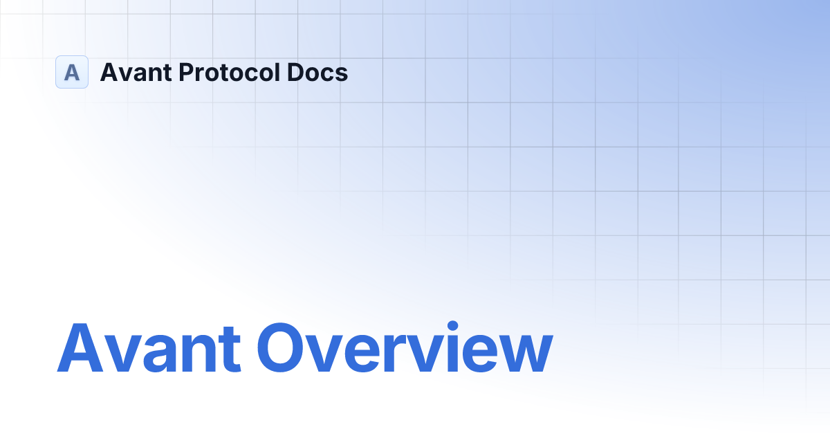 Avant Overview | Avant Protocol Docs