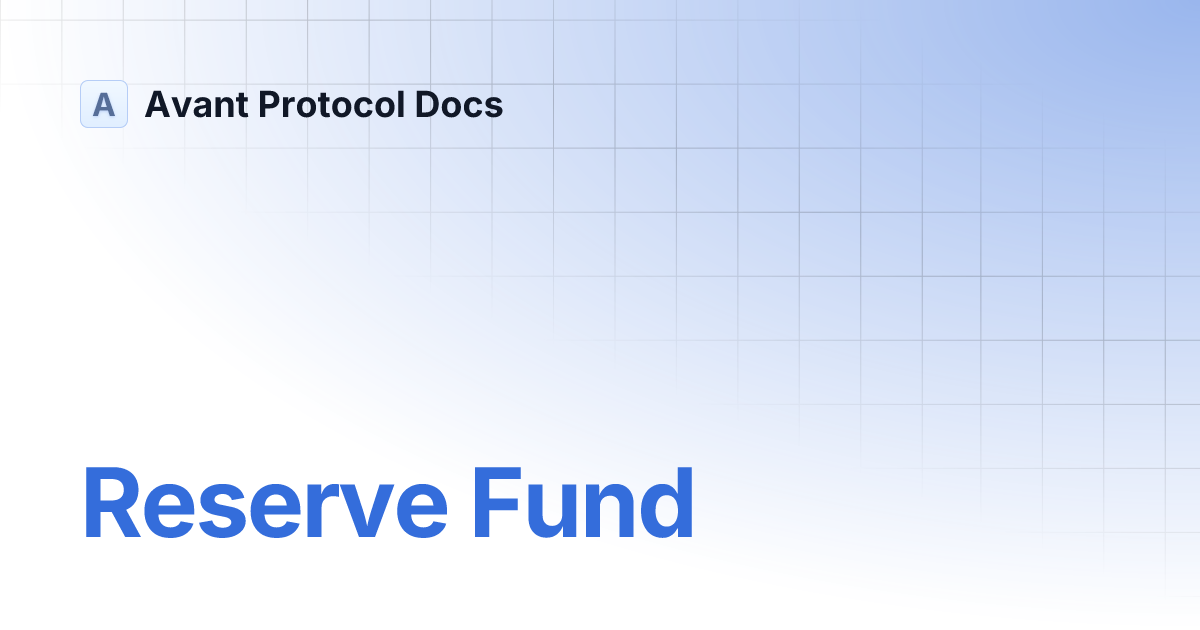 Reserve Fund | Avant Protocol Docs